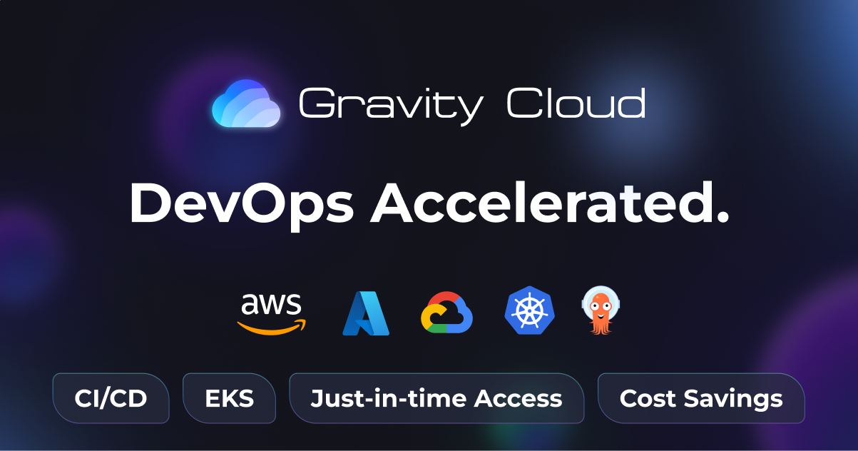 Gravity Cloud Multi Cloud Cicd Kubernetes Management And Cloud Costs
