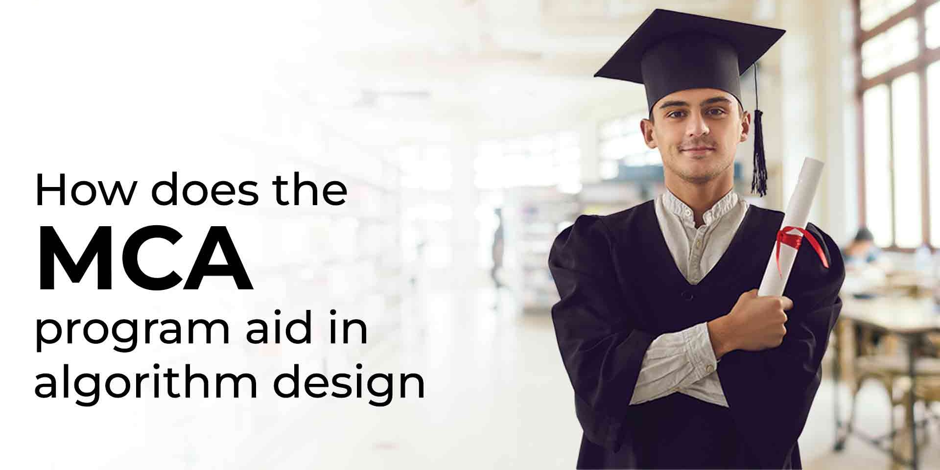 How does the MCA program aid in algorithm design?