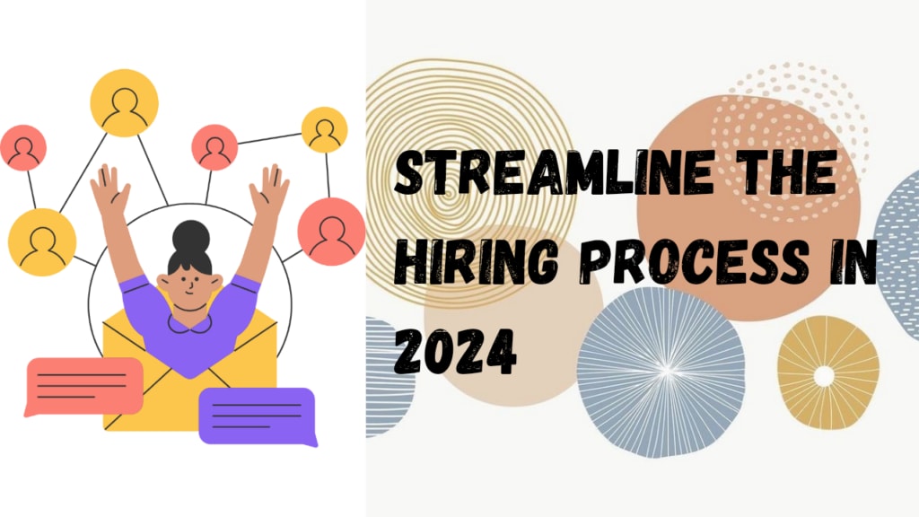 Streamlining your Hiring Process: 10 Proven Ways