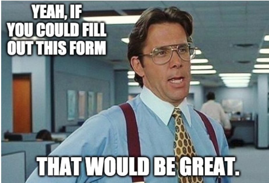 We've Got a Form For That (Submit Here!)