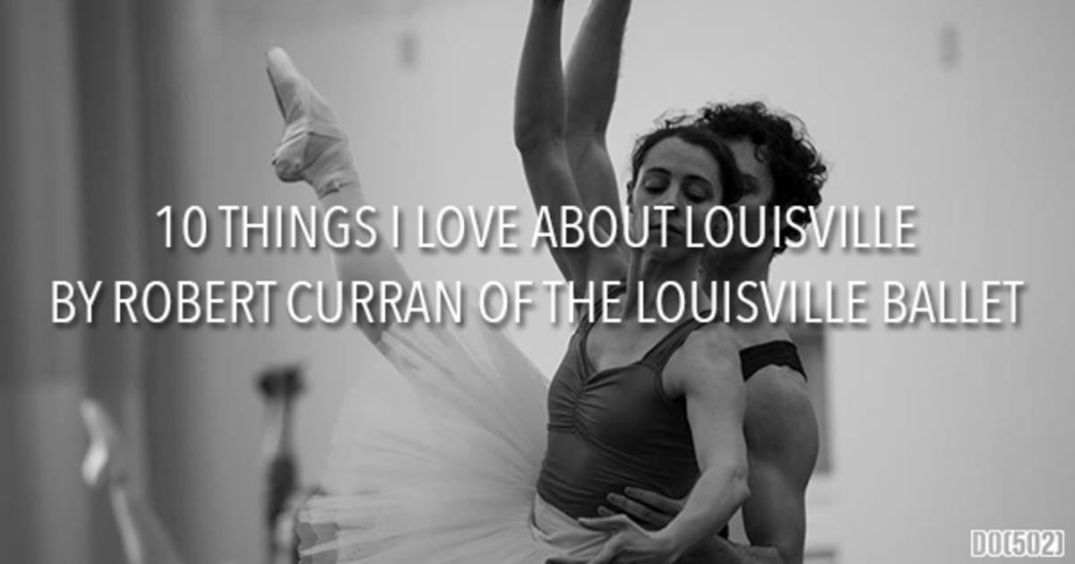 10 Things I Love About Louisville by Robert Cur...