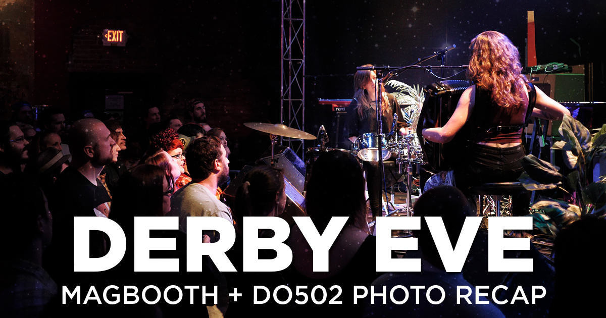 Do502 presents Derby Eve: Photo Recap