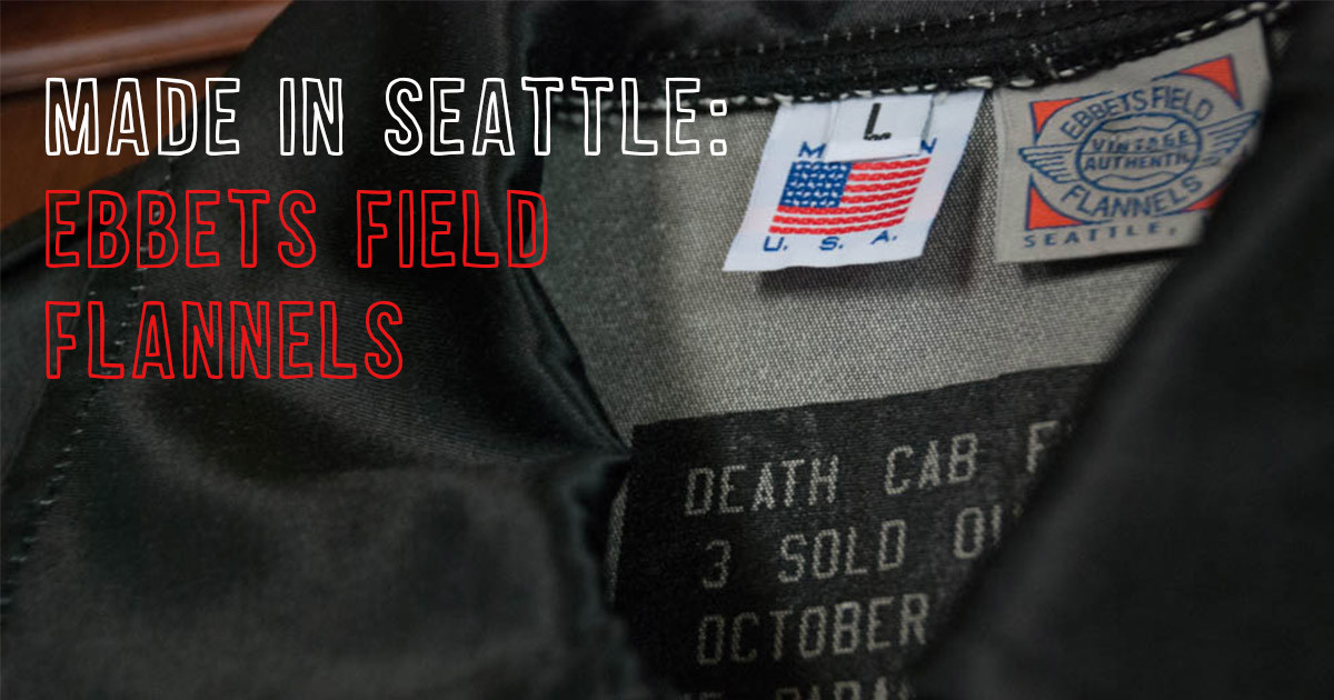 Made in Seattle: Exploring Ebbets Field Flannel...