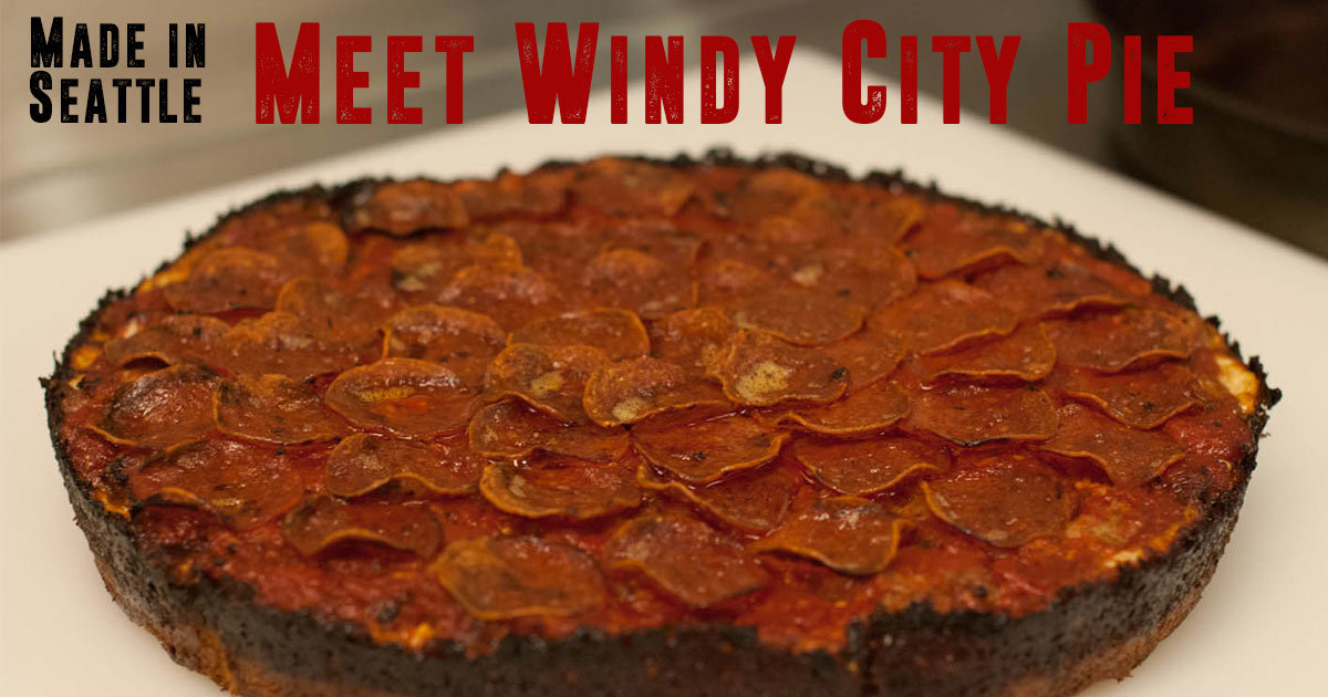 Made In Seattle: Windy City Pie - a Deep Dish S...