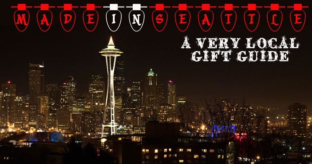 Made in Seattle 2015 Holiday Gift Guide!