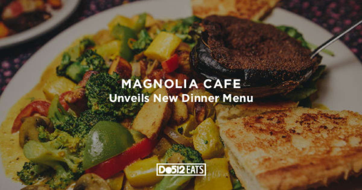 Magnolia Cafe Unveils New Dinner Menu