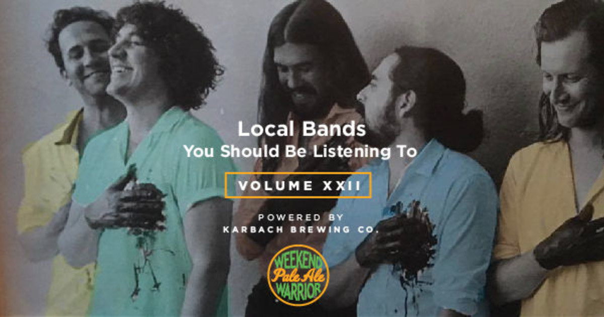 Local Bands You Should Be Listening To: Volume 22