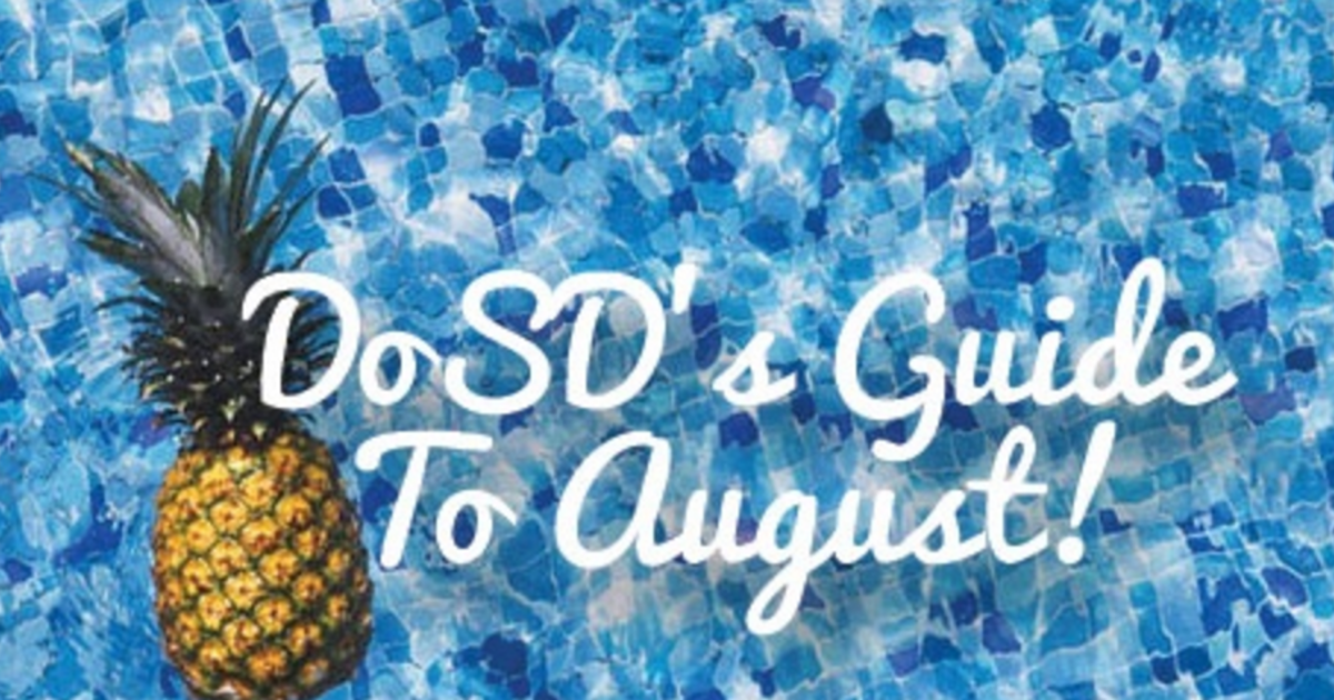 DoSD's Guide to August