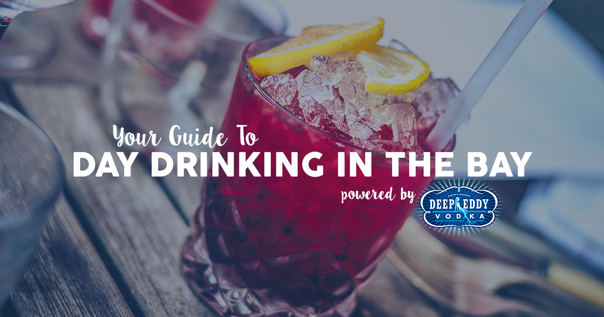 Your Guide to Day Drinking in The Bay Powered B...