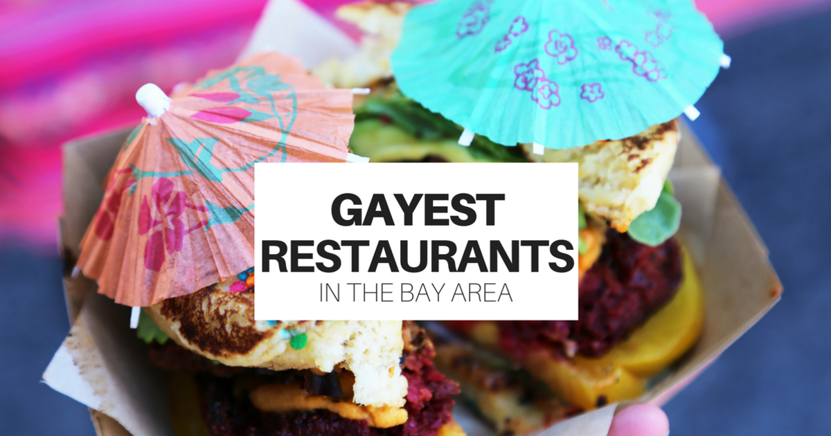 LGBTQ Guide: The Gayest Restaurants in the Bay
