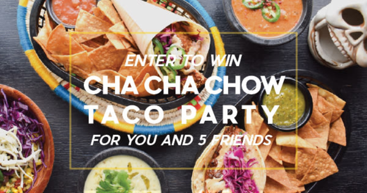 WIN: Cha Cha Chow Cinco de Mayo Taco Party!