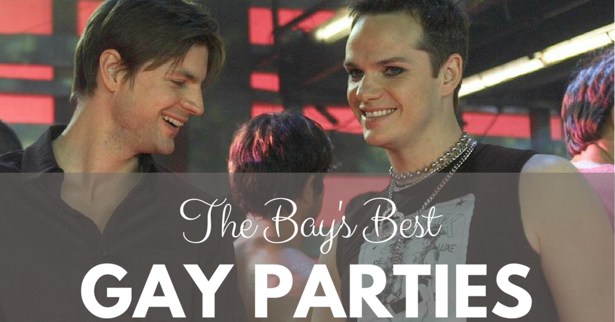 The Bay's Best Gay Parties