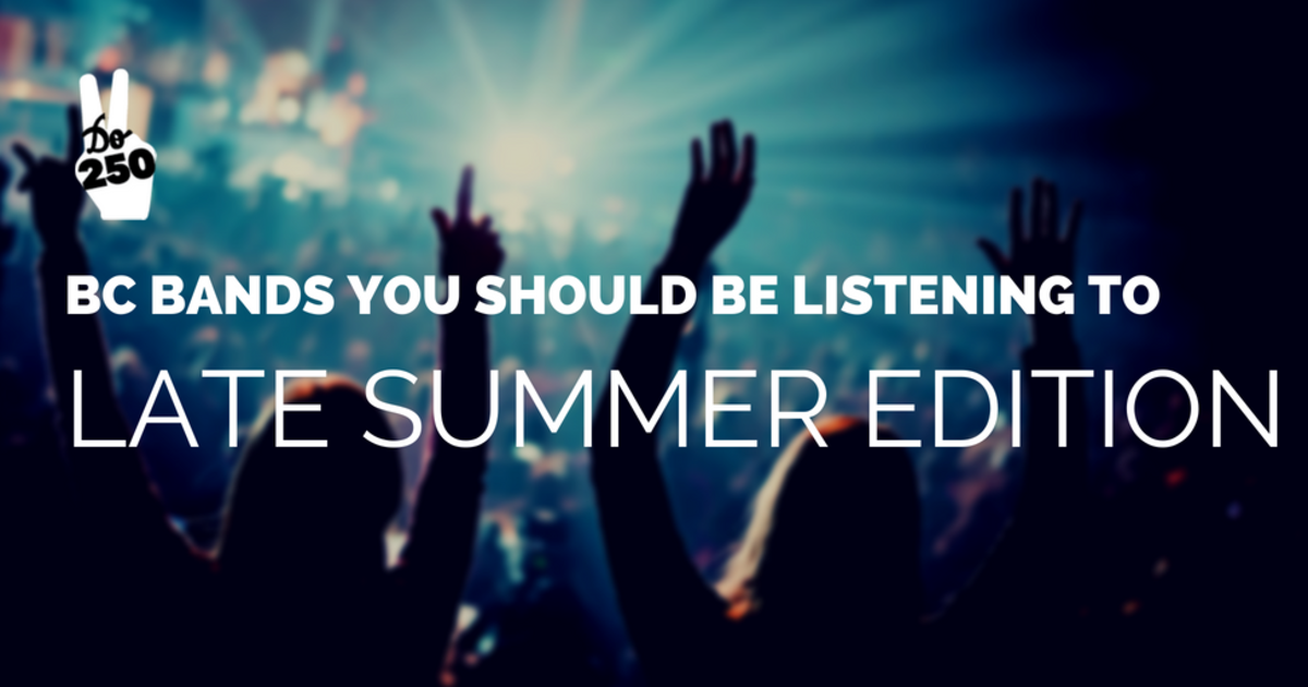Playlist: BC Bands You Should Be Listening To S...