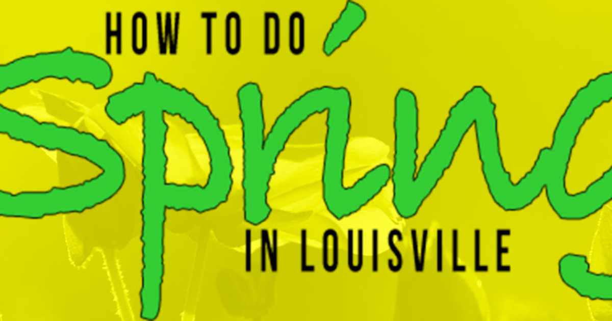 How To Do Spring In Louisville