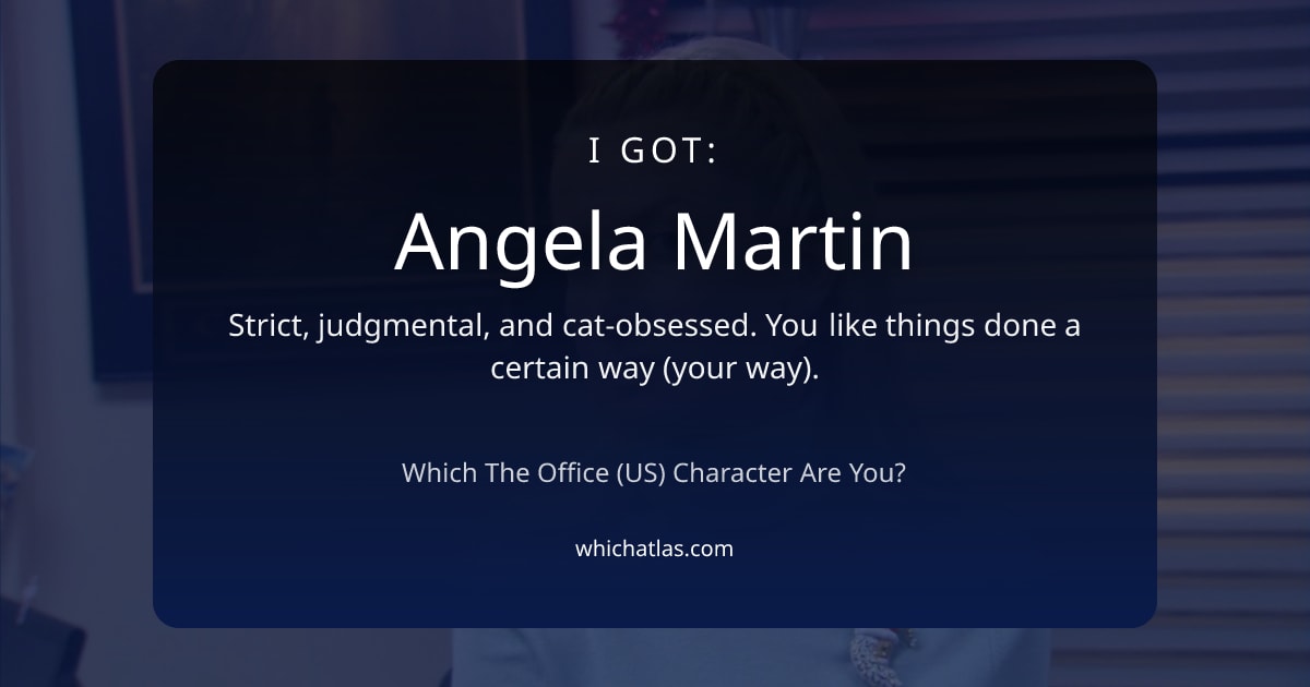 Angela Martin - Which The Office (US) Character Are You? | Which Atlas
