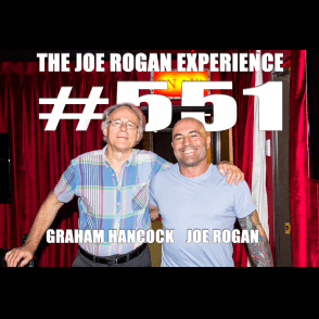 Joe Rogan Experience #551 - Graham Hancock