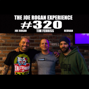 Joe Rogan Experience #320 - Tim Ferriss