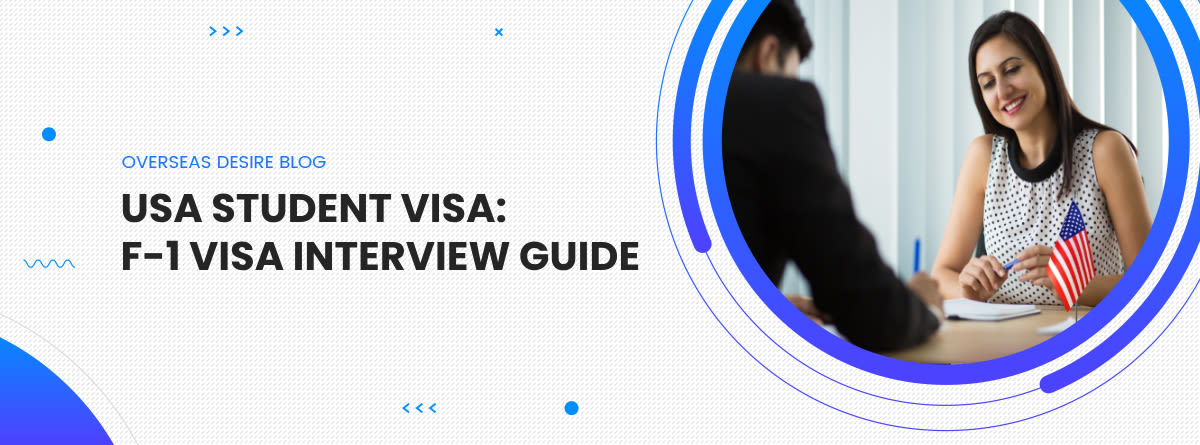 Complete USA Student Visa F1 Interview Guide | Overseas Desire