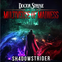 Sh4d0wStrider - Doctor Strange In The Multiverse Of Madness Official ...