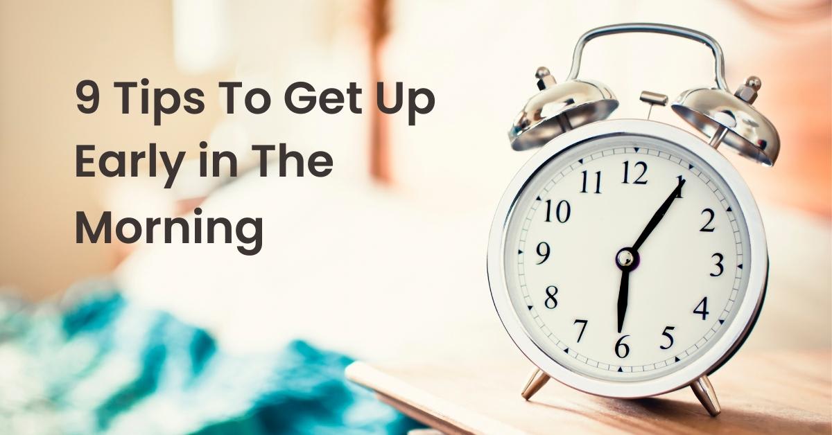How To Get Up Early in The Morning - Art with lifestyle