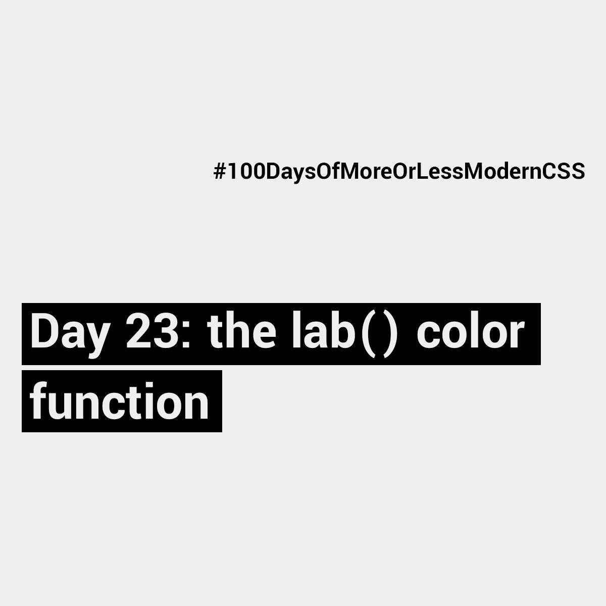 Day 23: the lab() color function - Manuel Matuzović