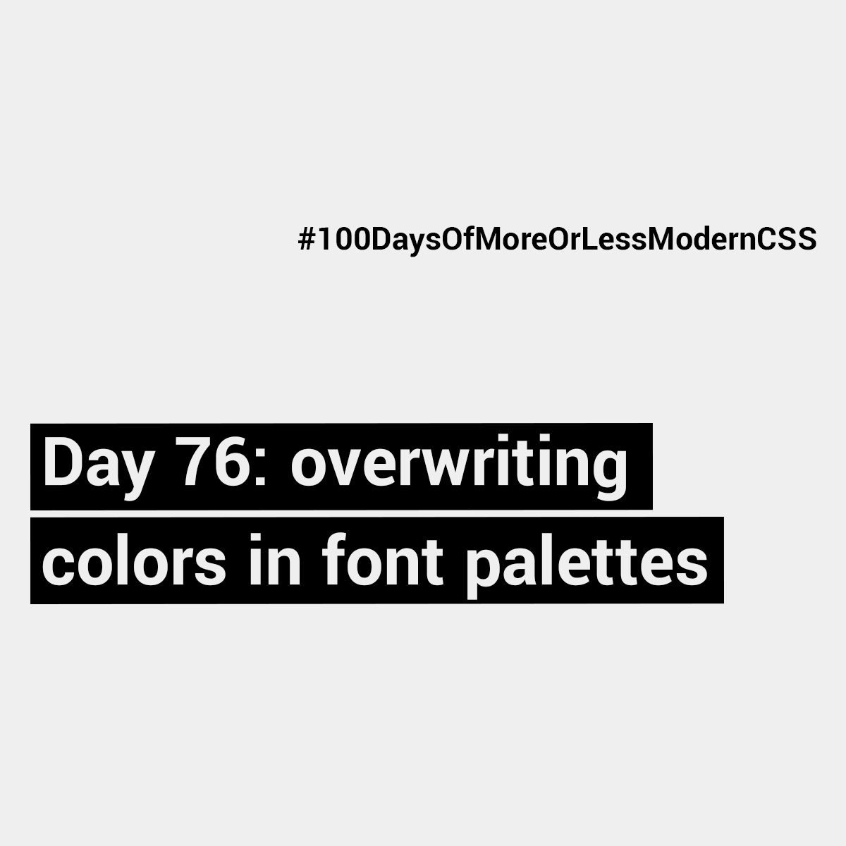 Day 76: overwriting colors in font palettes - Manuel Matuzović