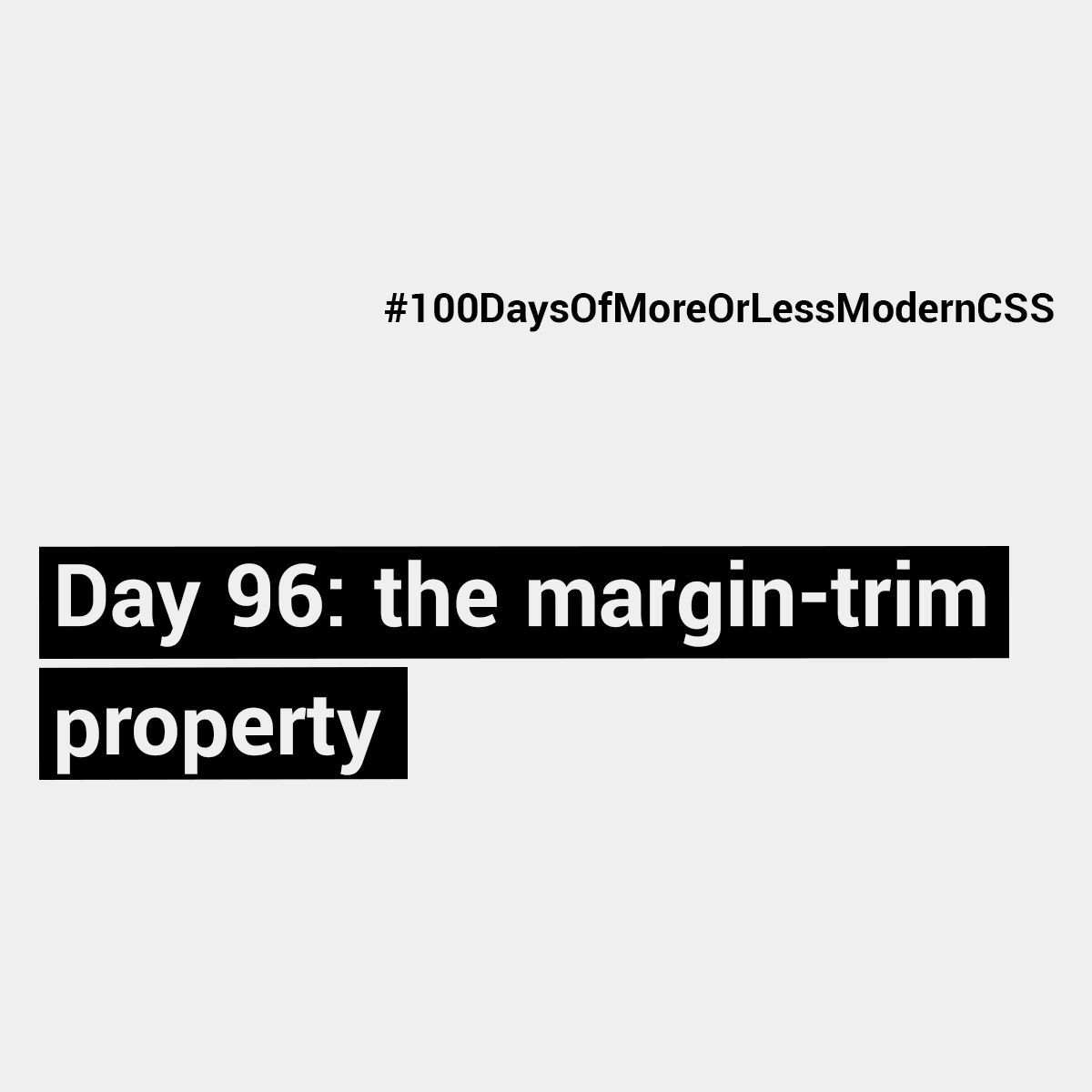 Day 96: the margin-trim property - Manuel Matuzovic
