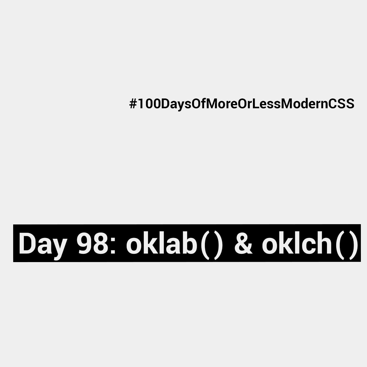 Day 98: oklab() and oklch() - Manuel Matuzovic