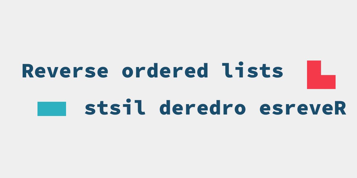 Reverse ordered lists - Manuel Matuzovic Reverse ordered lists - Manuel Matuzovic