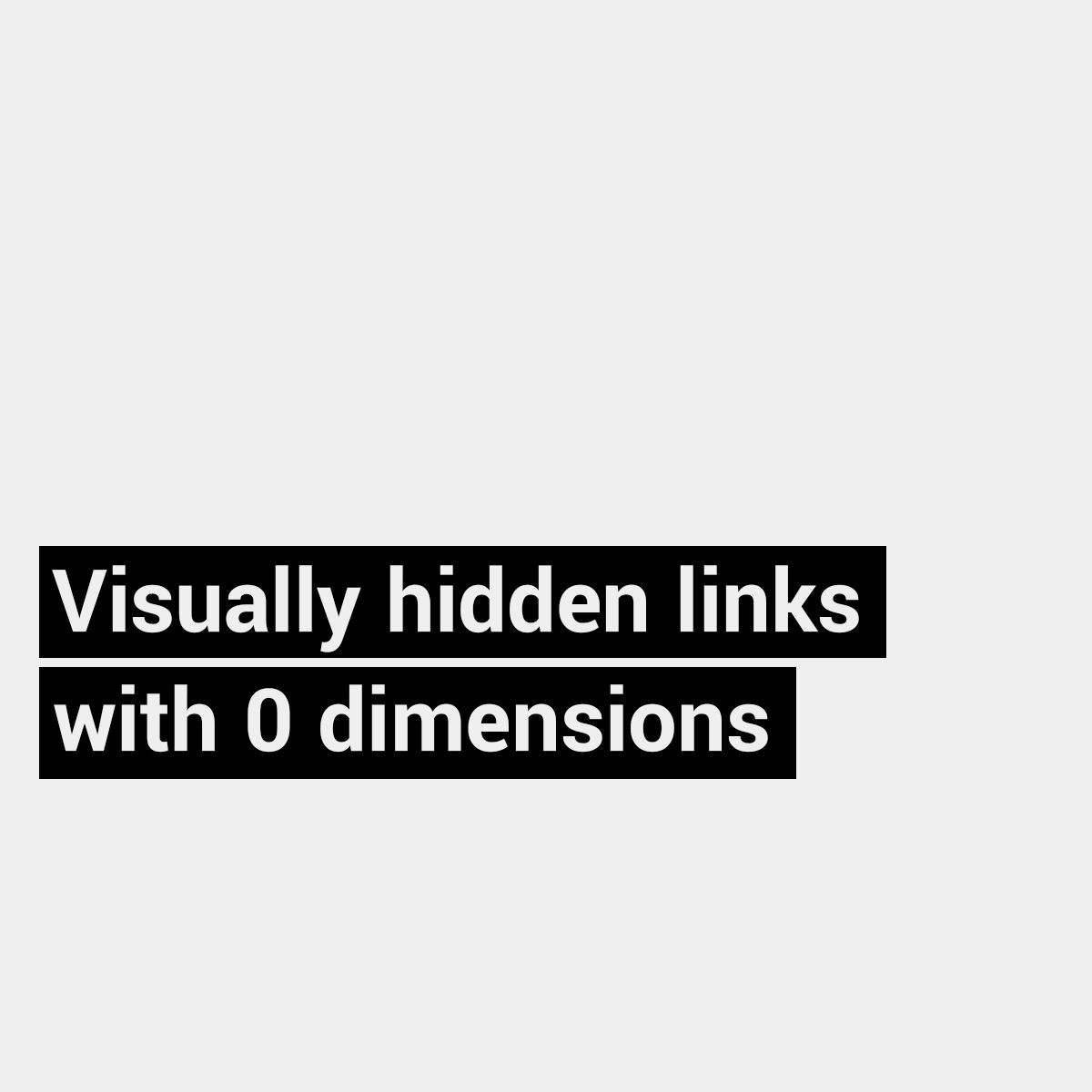 Visually hidden links with 0 dimensions - Manuel Matuzovic