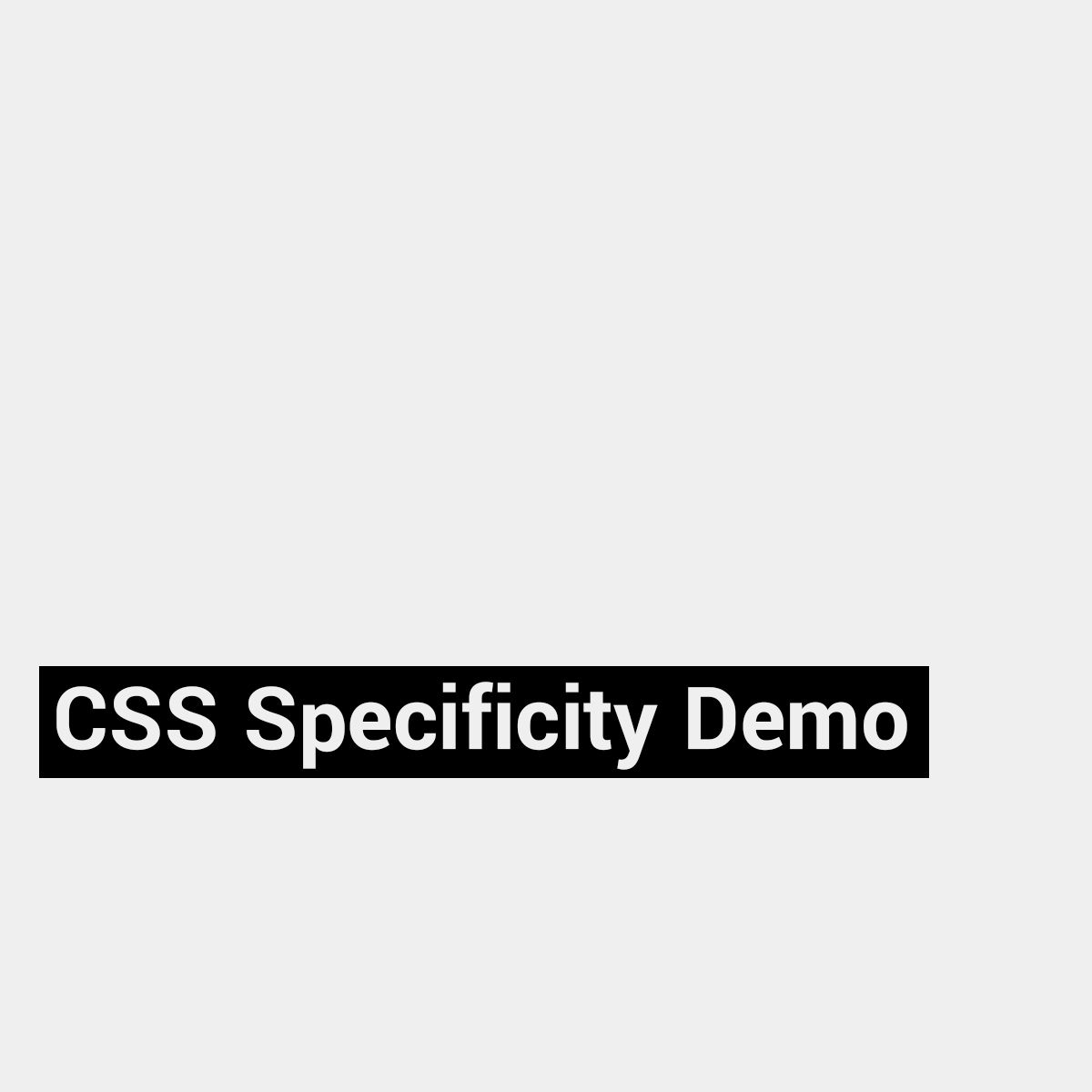 CSS Specificity Demo - Manuel Matuzovic