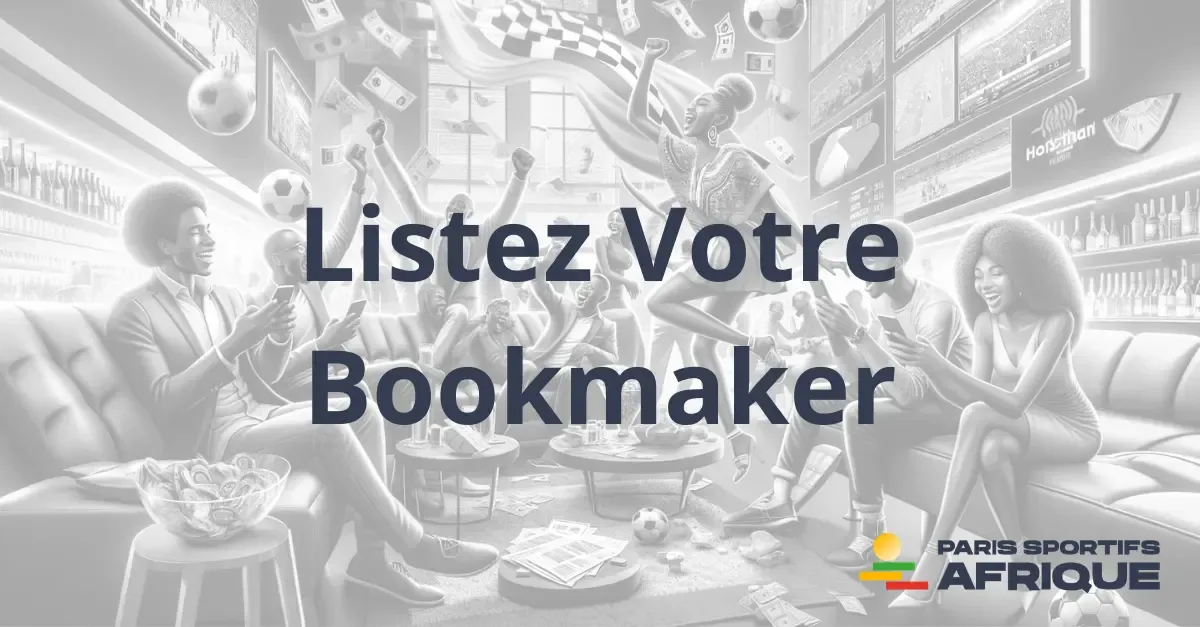 Lister votre bookmaker | Paris-Sportifs-Afrique.com