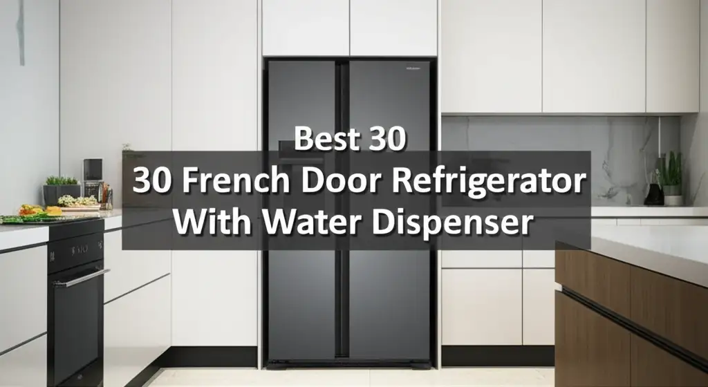 8 Best 30 French Door Refrigerator With Water Dispenser — Home ...