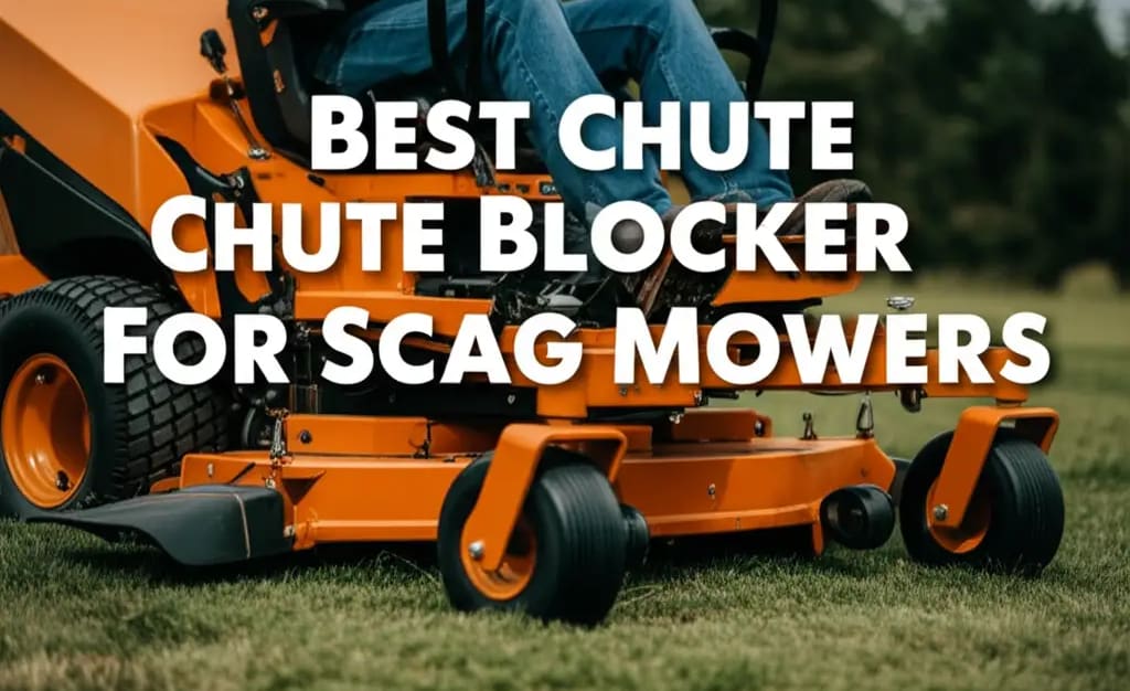 7 Best Chute Blocker For Scag Mowers 2026 Edition — LawnTrend.com