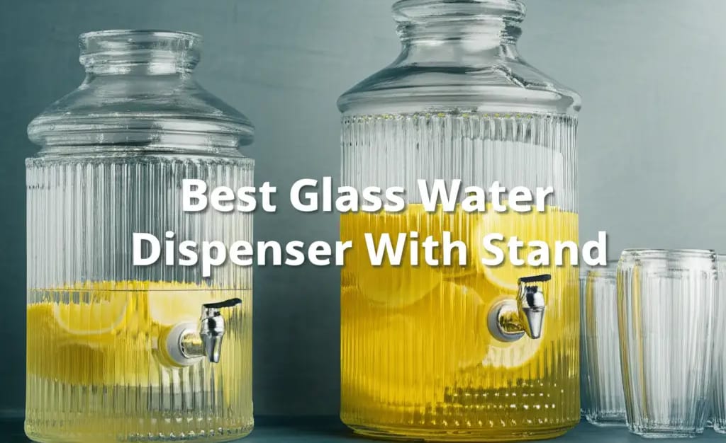 8 Best Glass Water Dispenser With Stand 2026 — Home Essentials Guide (HEG)
