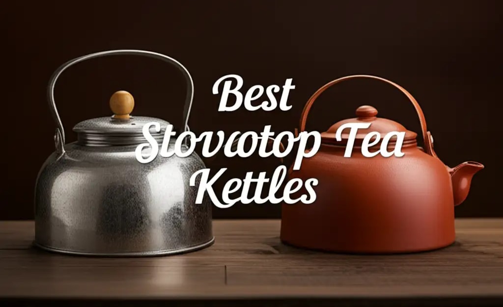 10 Best Stovetop Tea Kettles for 2026 — Home Essentials Guide (HEG)