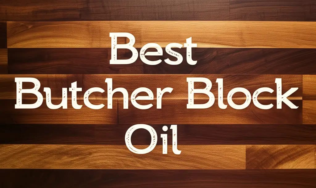 8 Best Butcher Block Oil 2026 Expert Reviews — Home Essentials Guide (HEG)