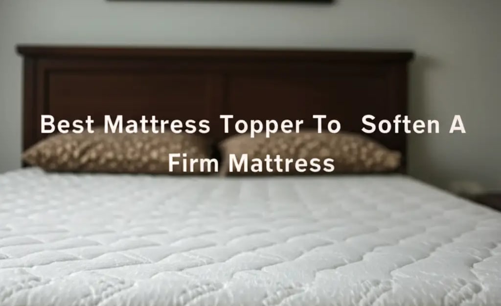 9 Best Mattress Toppers To Soften A Firm Mattress — Home Essentials ...