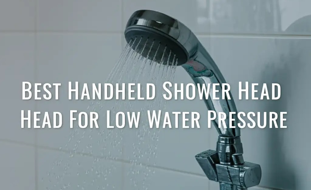 10 Best Handheld Shower Head For Low Water Pressure — Home Essentials ...