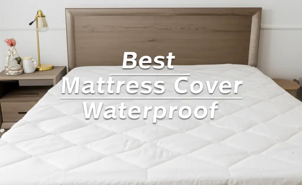10 Best Mattress Cover Waterproof for 2026 — Home Essentials Guide (HEG)