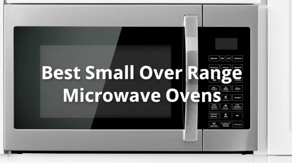 10 Best Small Over Range Microwave Ovens for 2026 — Home Essentials ...