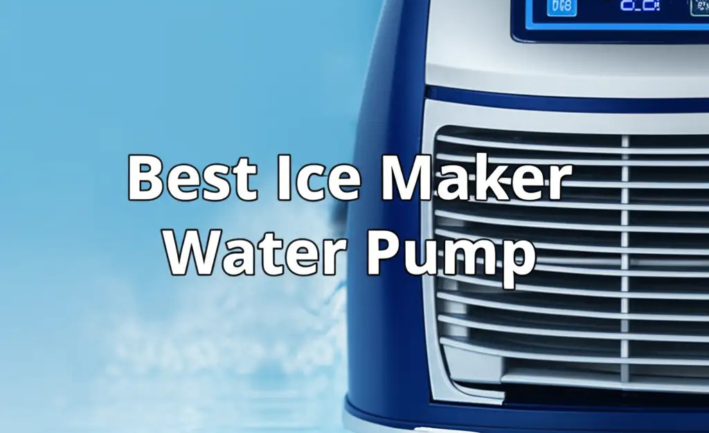7 Best Ice Maker Water Pump Options for 2026 — Home Essentials Guide (HEG)