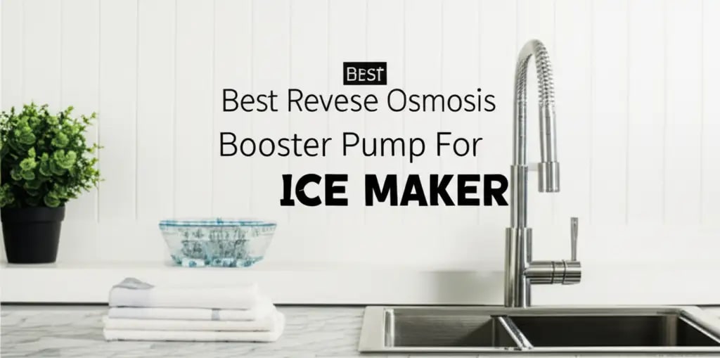 Best Reverse Osmosis Booster Pump For Ice Maker — Home Essentials Guide ...