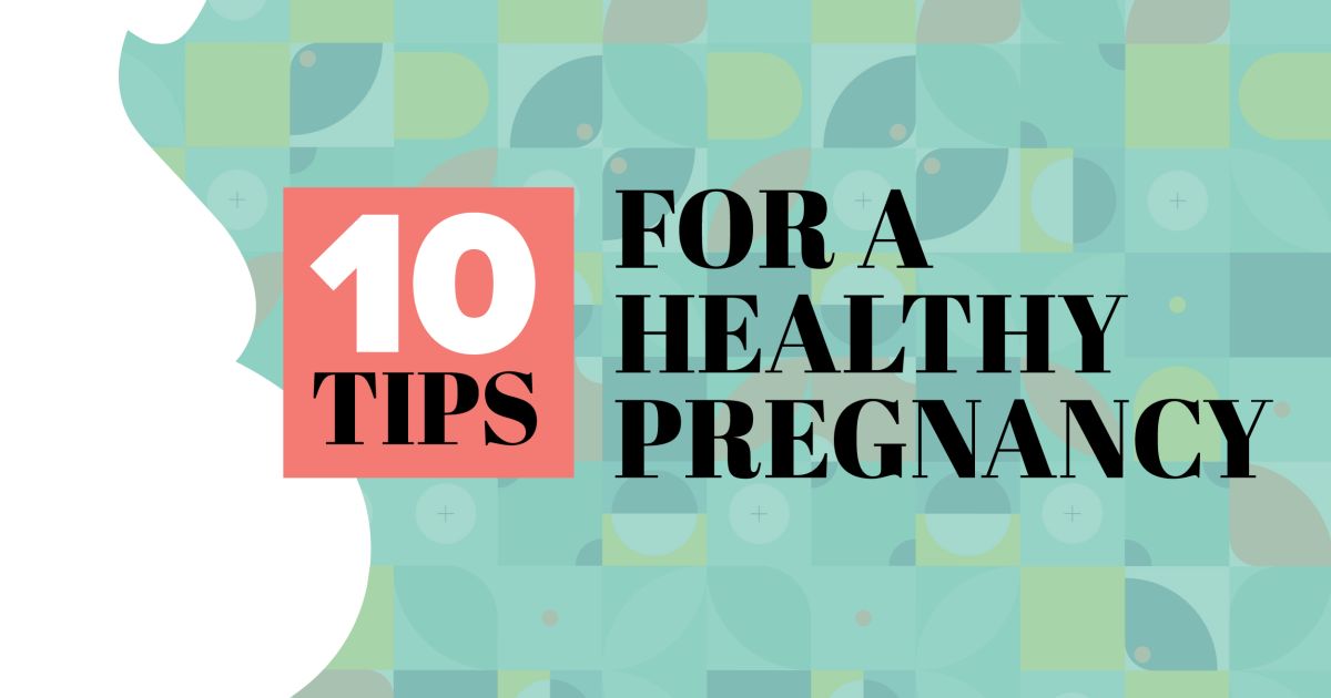 10 ways to have a healthy pregnancy | Mercyhealth