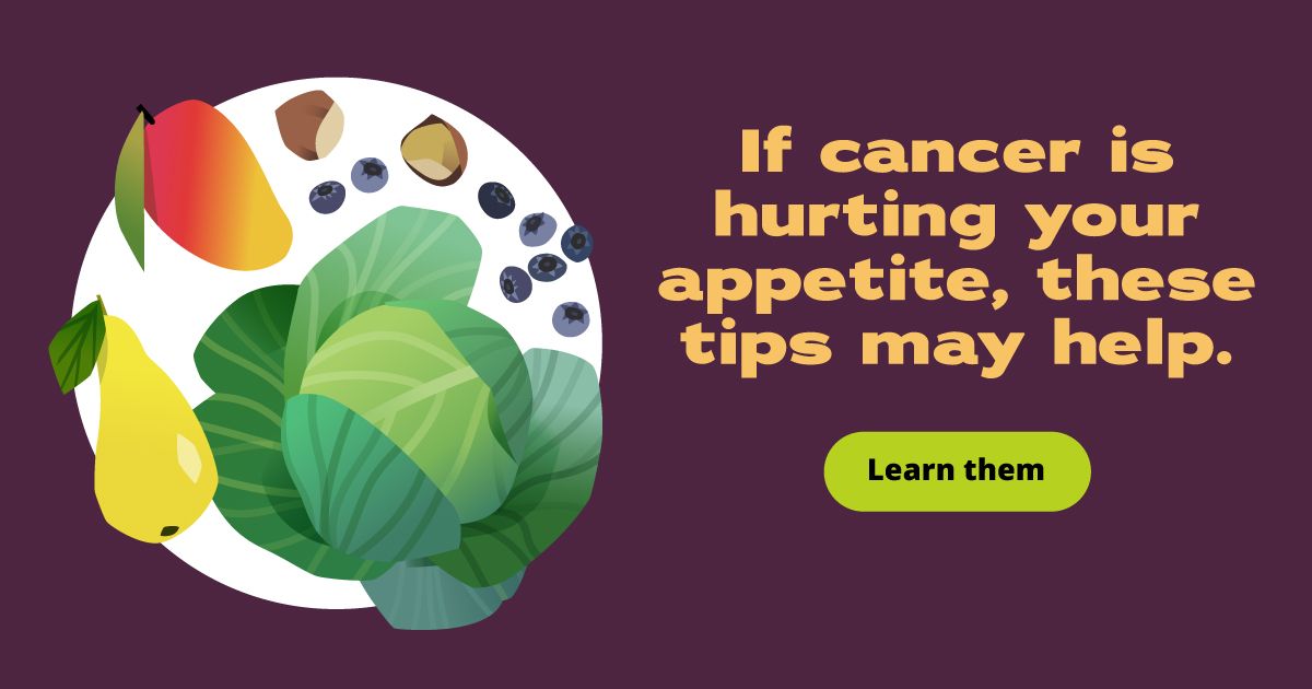 What to do when cancer ruins your appetite | Columbia Memorial Hospital