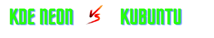 KDE Neon vs Kubuntu - which one to choose? - Let's compare and understand difference between two ...