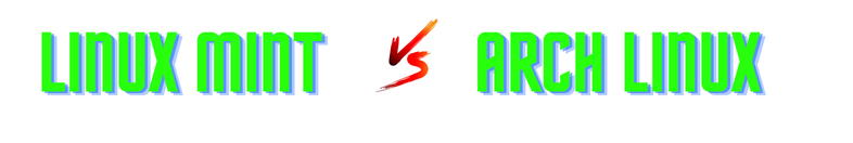Linux mint vs Arch Linux - Which one is better? - Lets understand by ...