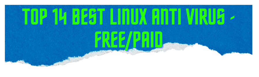 Top 14 Best linux antivirus (Free / Paid) in 2025