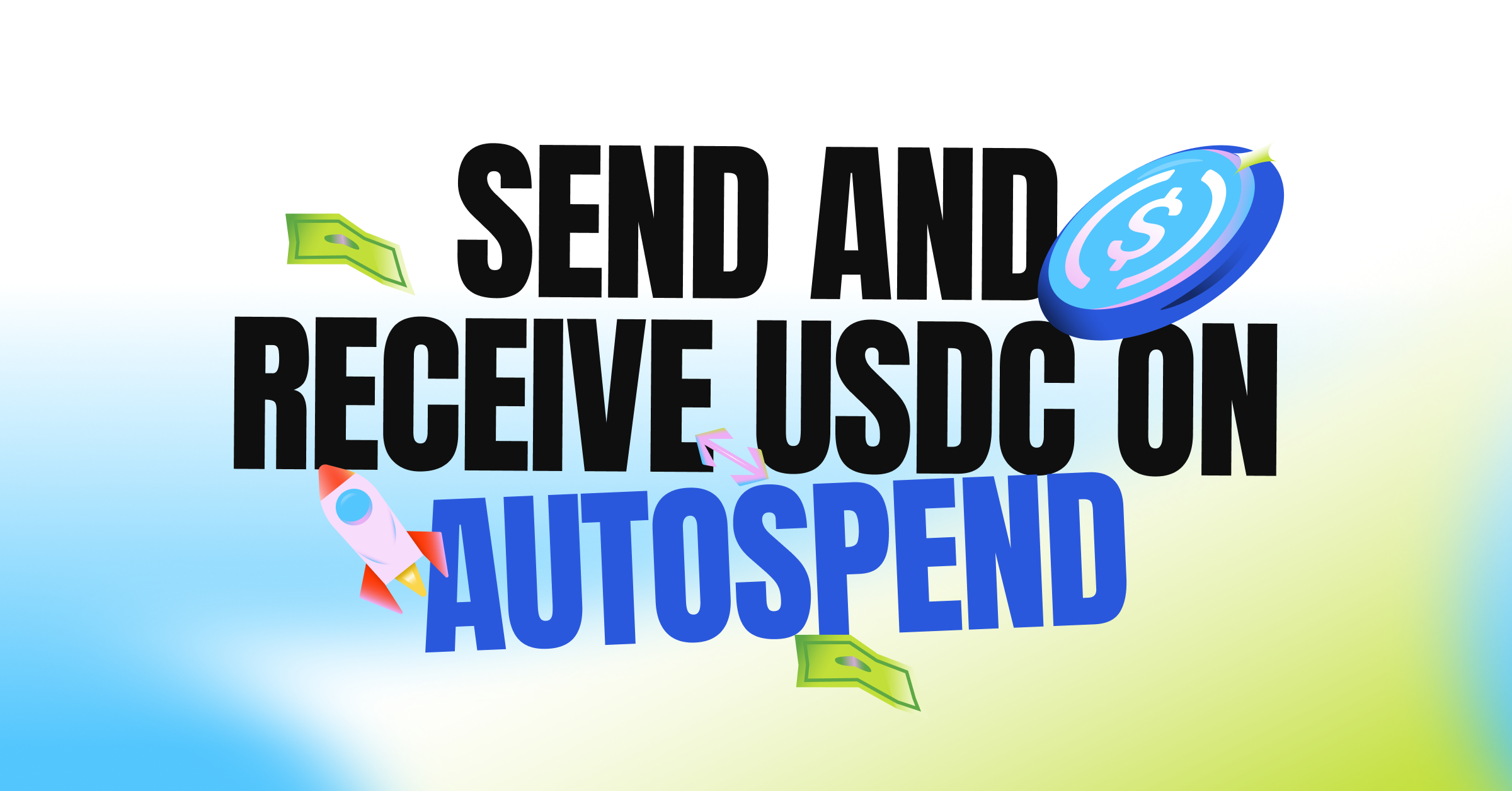 Send USDC Globally | Zero-Fee Crypto Transfers | Autospend