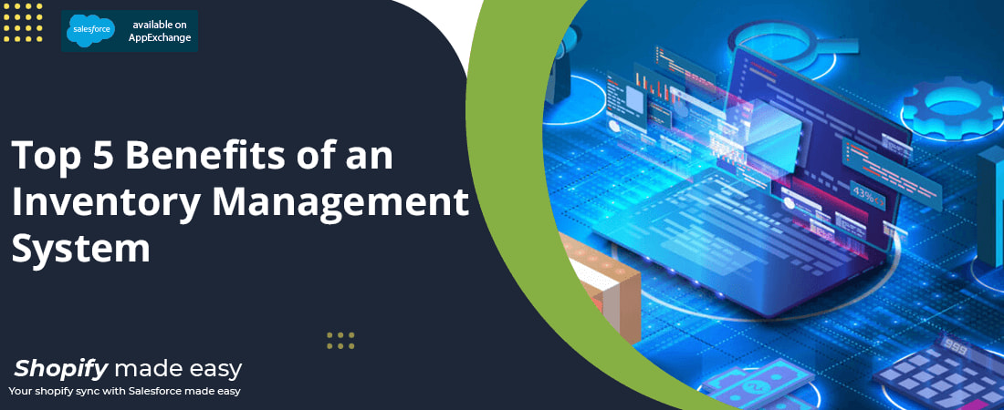 Top 5 Benefits of an Inventory Management System